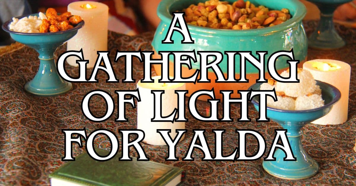 A Gathering of Light for Yalda 2024: Celebrating Ancient Traditions ...