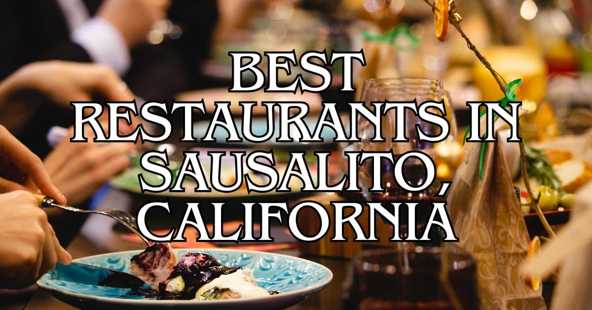Best Restaurants in Sausalito, California – Marin County Visitor