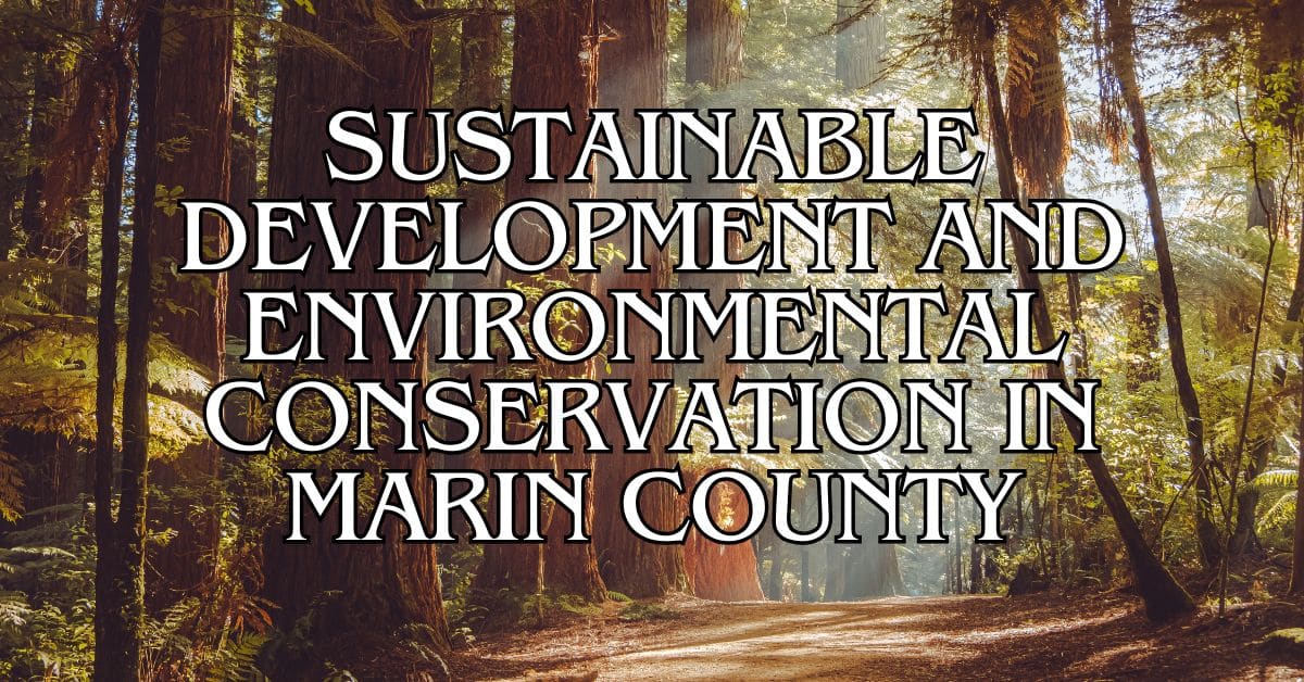 Sustainable Development and Environmental Conservation in Marin County ...