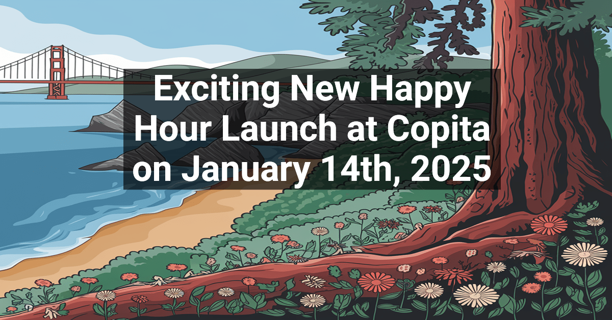 Exciting New Happy Hour Launch at Copita on January 14th, 2025 – Marin ...