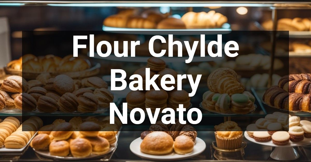 Flour Chylde Bakery – Marin County Visitor